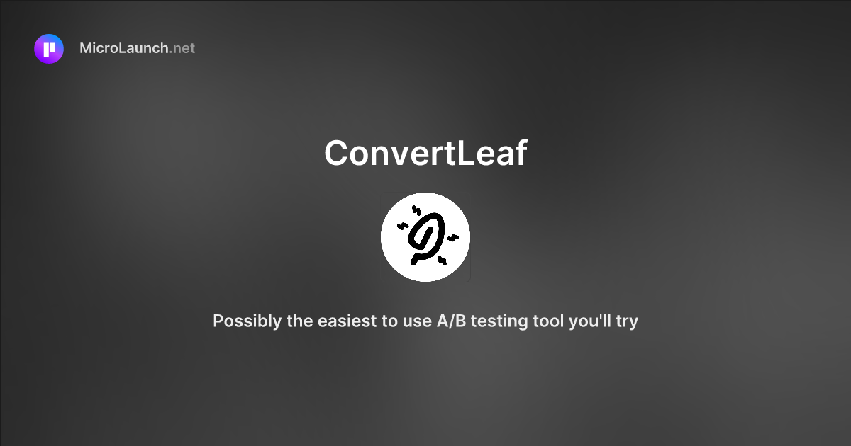 ConvertLeaf is now on Microlaunch