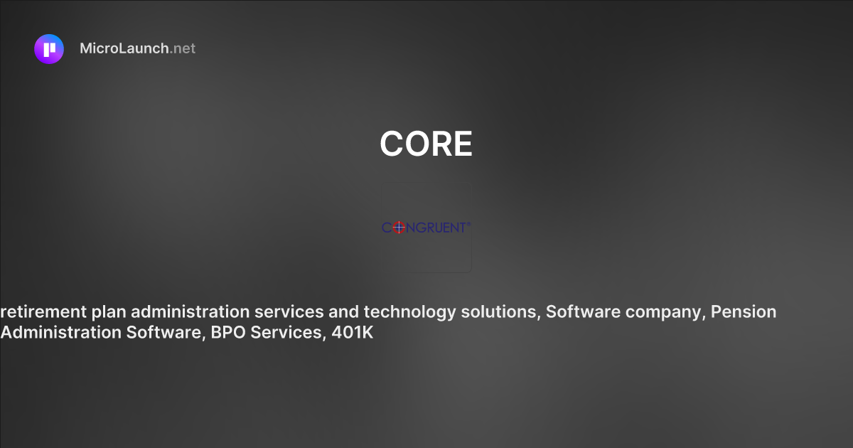 CORE is now on Microlaunch