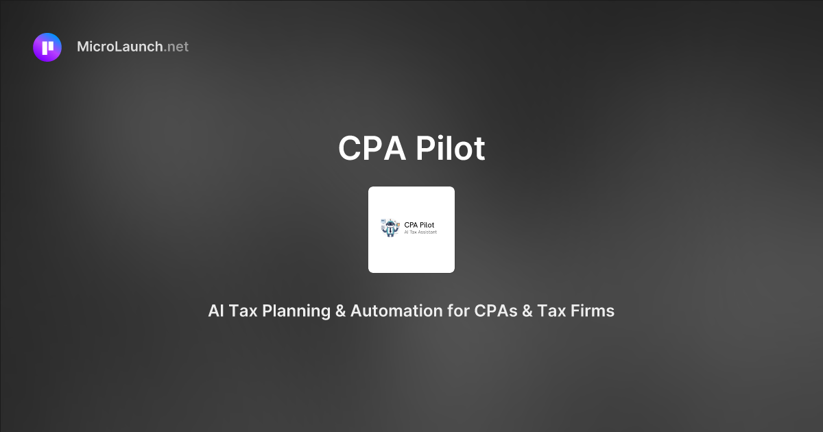 CPA Pilot is now on Microlaunch