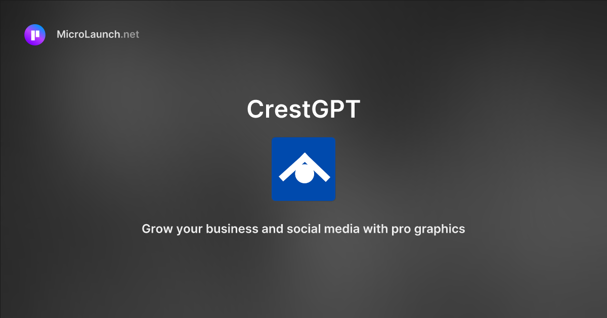 CrestGPT is now on Microlaunch