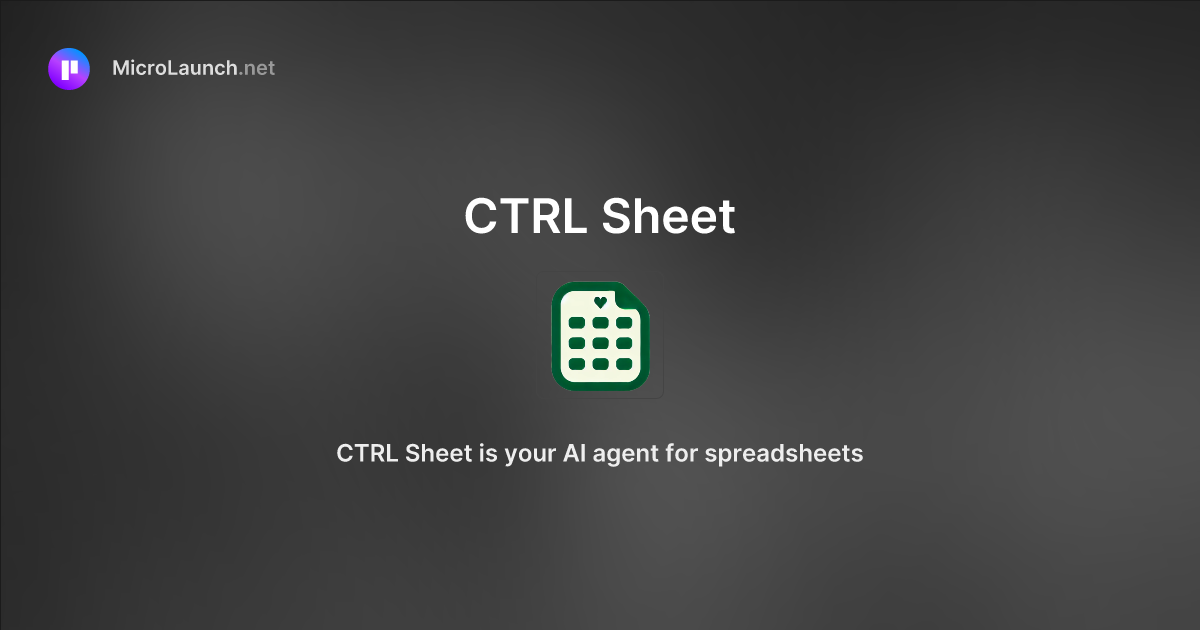 CTRL Sheet is now on Microlaunch