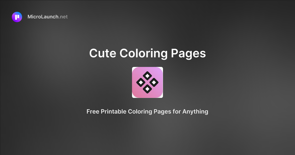 Cute Coloring Pages is now on Microlaunch
