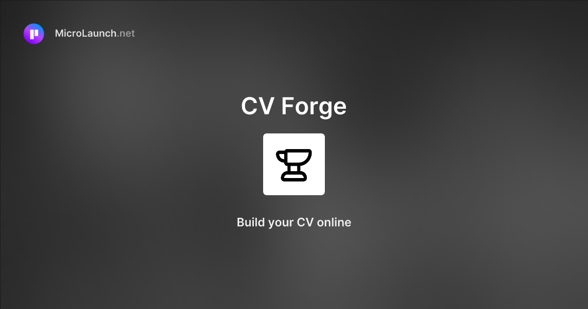 CV Forge is now on Microlaunch