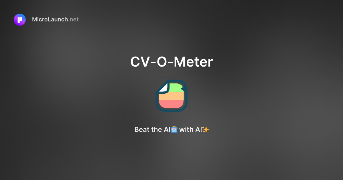 CV-O-Meter is now on Microlaunch
