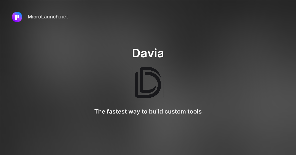 Davia is now on Microlaunch