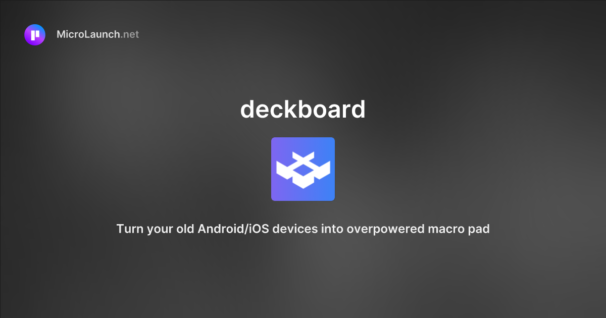 Deckboard is now on Microlaunch