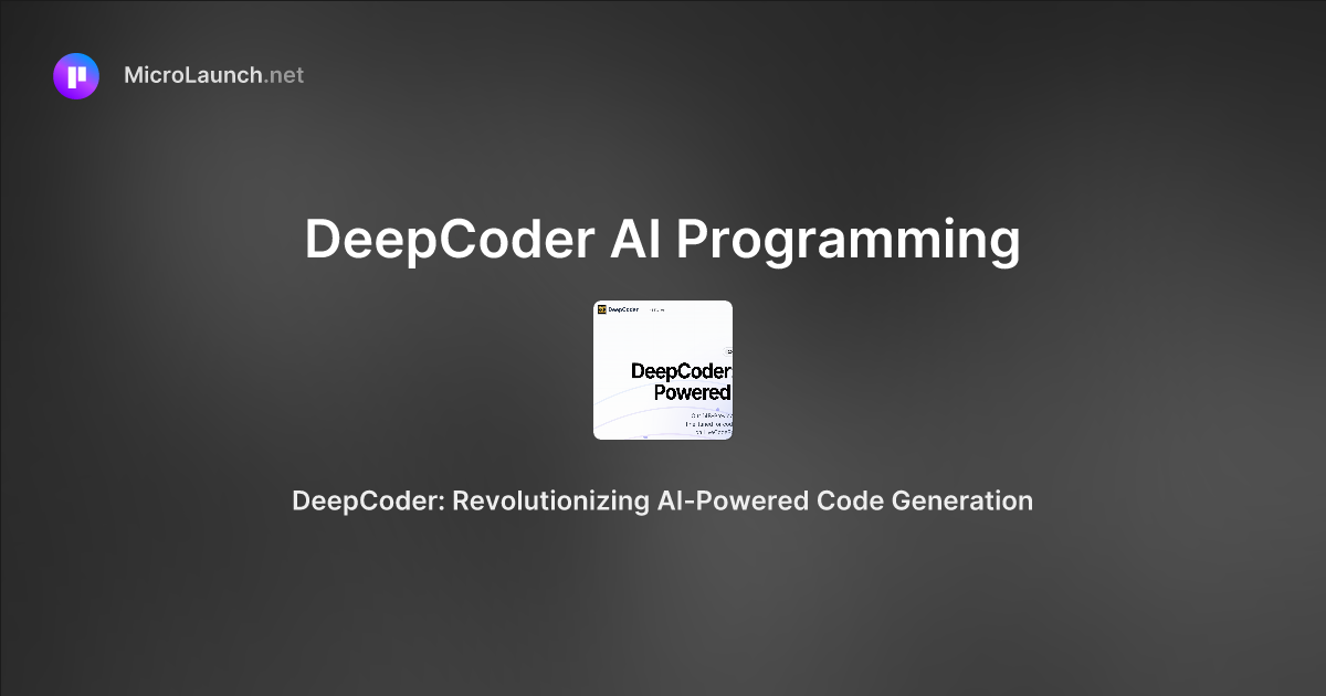 DeepCoder AI Programming is now on Microlaunch