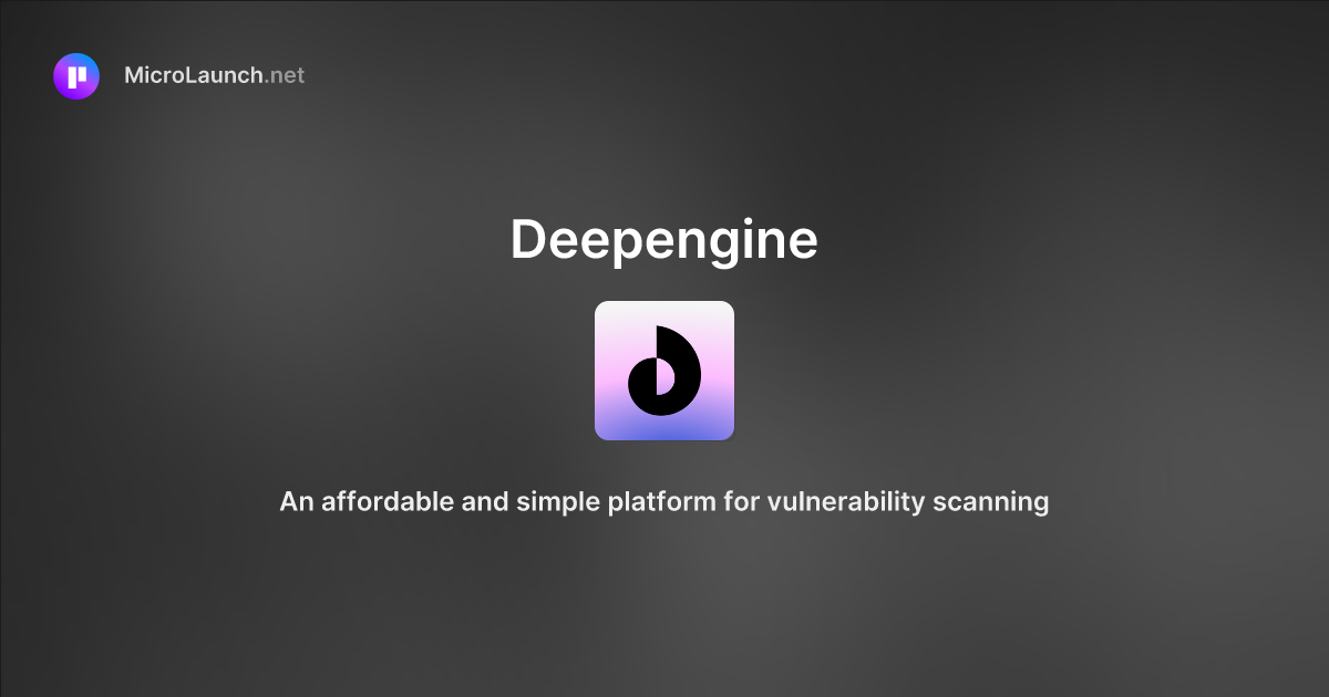Deepengine is now on Microlaunch