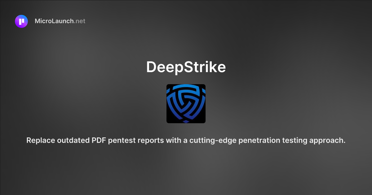 DeepStrike is now on Microlaunch
