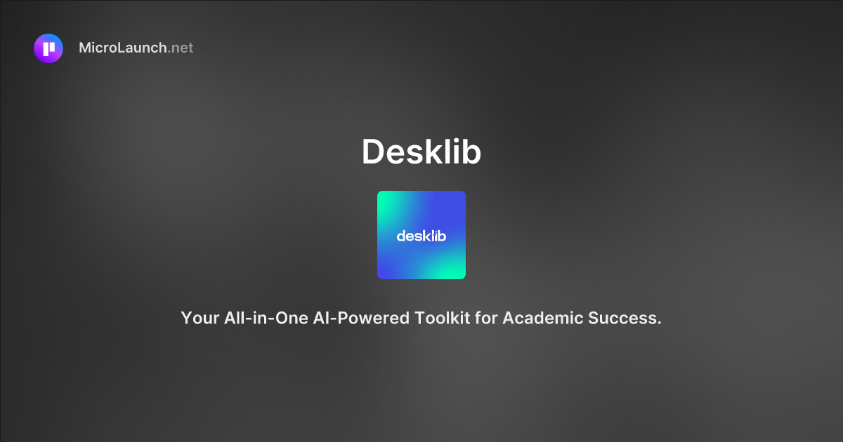 Desklib is now on Microlaunch