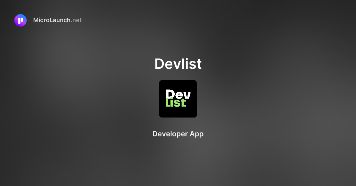 Devlist is now on Microlaunch