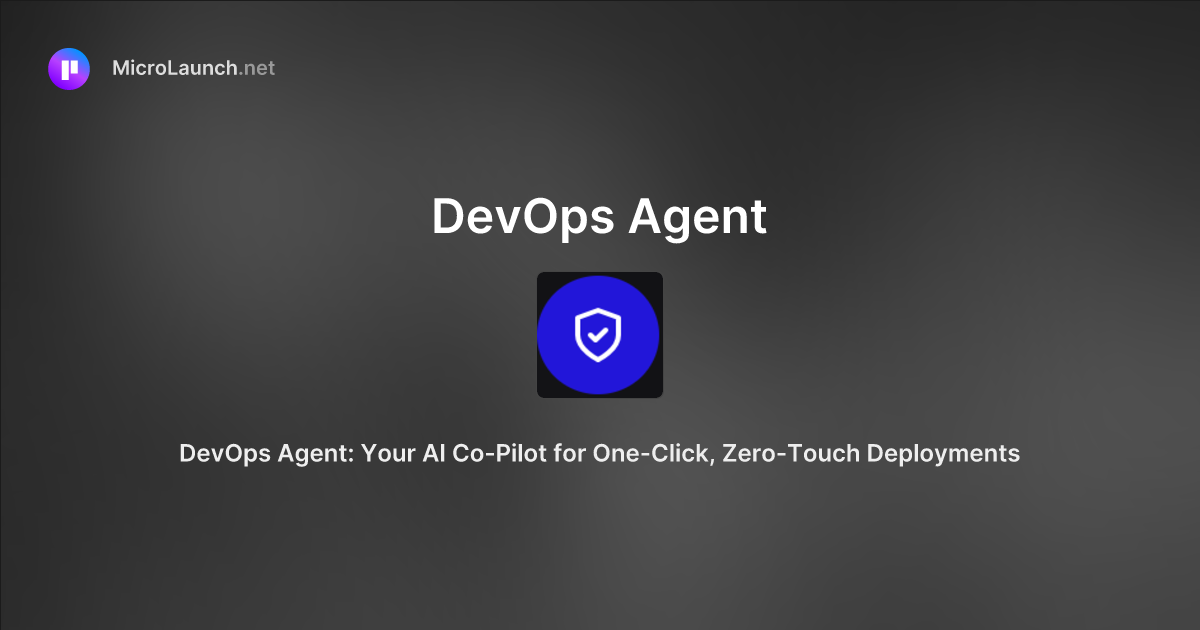 DevOps Agent is now on Microlaunch