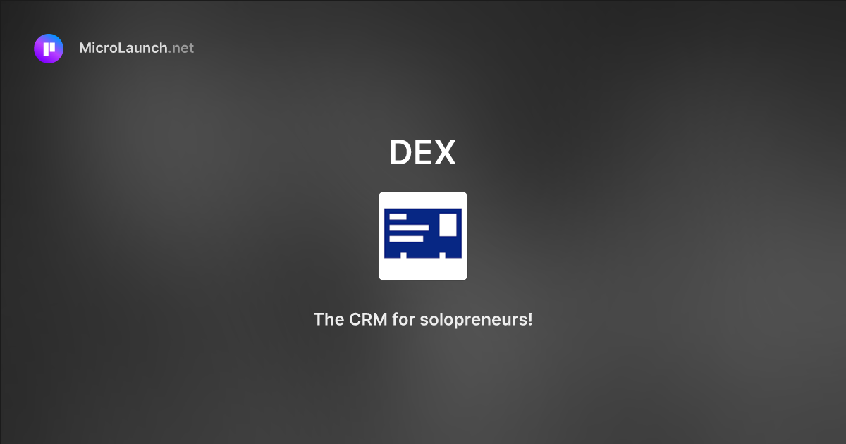 DEX is now on Microlaunch
