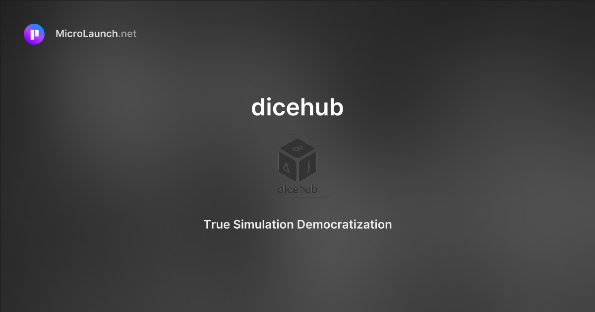 Dicehub is now on Microlaunch