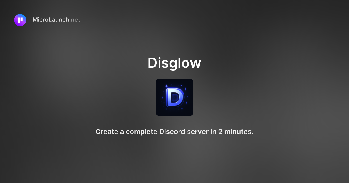 Disglow is now on Microlaunch