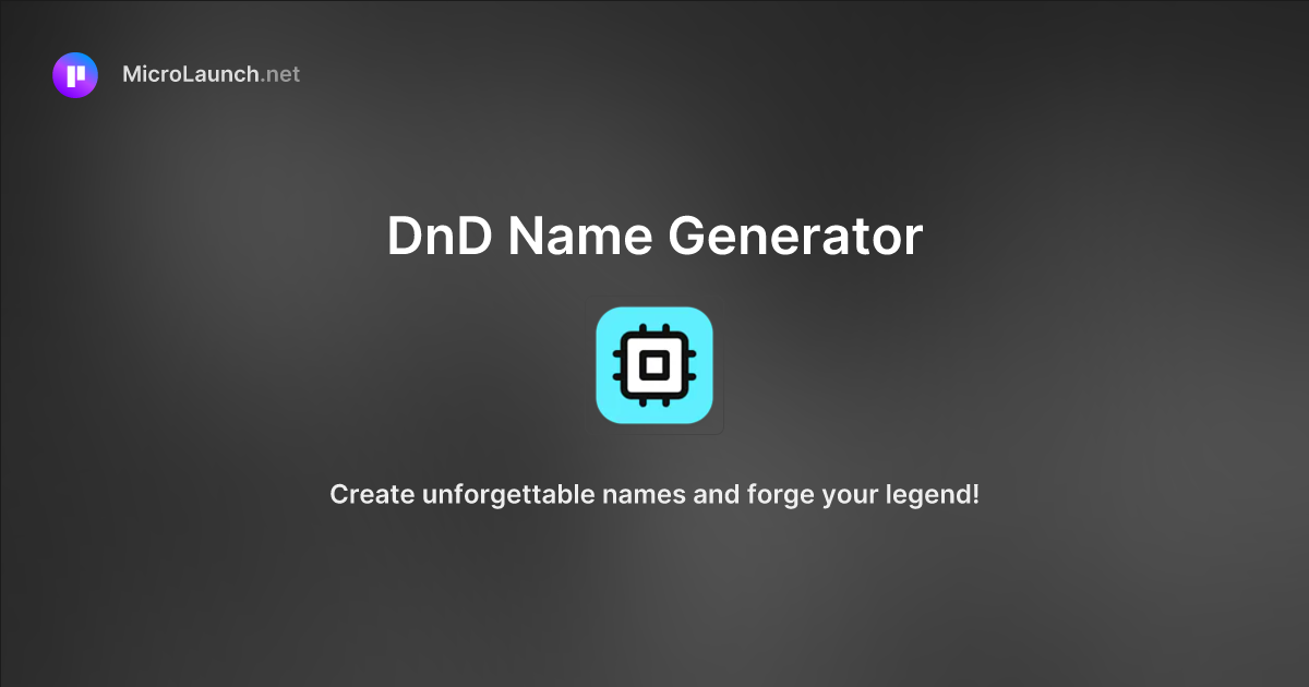 DnD Name Generator is now on Microlaunch