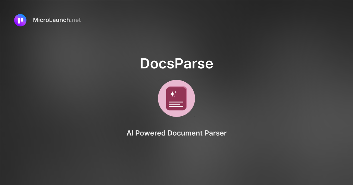 DocsParse is now on Microlaunch