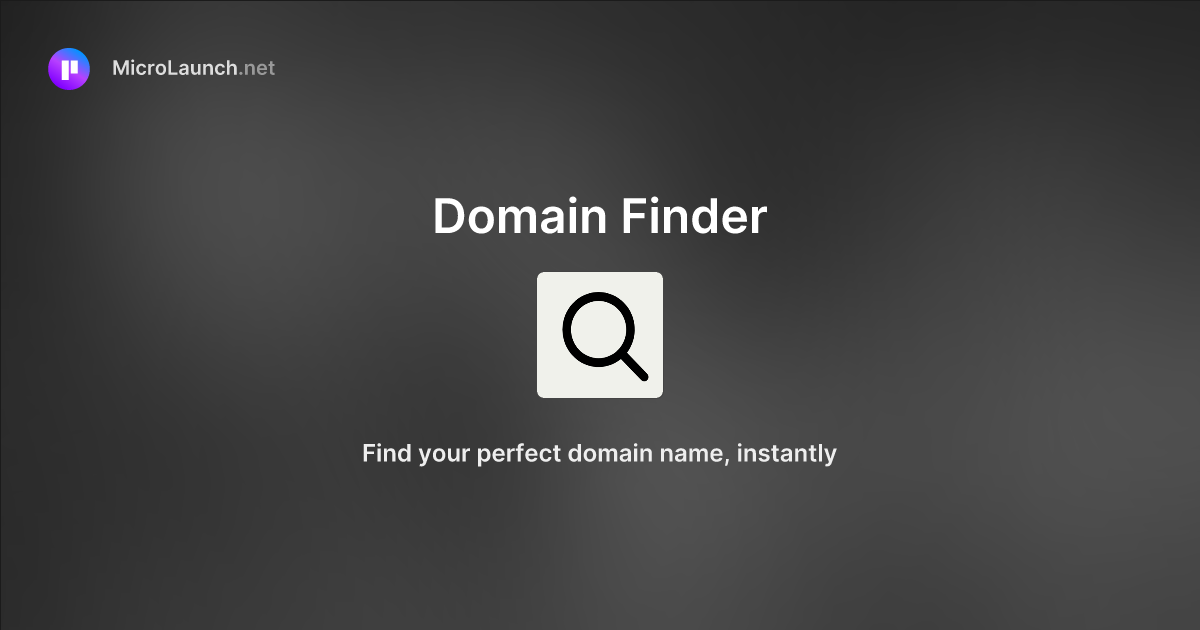 Domain Finder is now on Microlaunch
