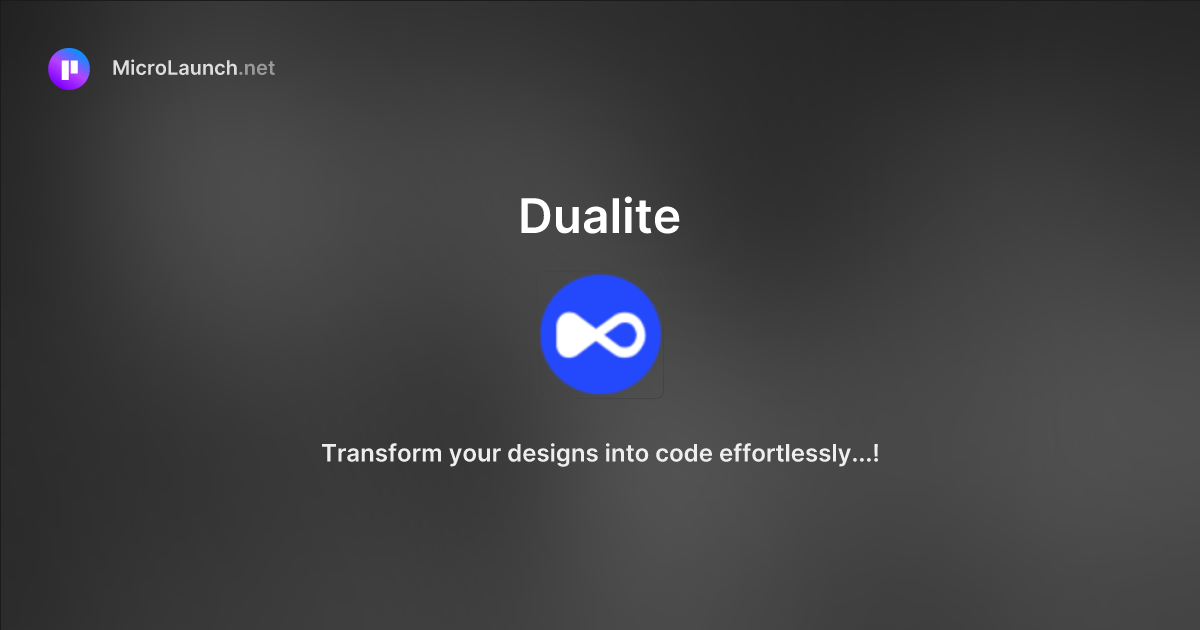 Dualite is now on Microlaunch