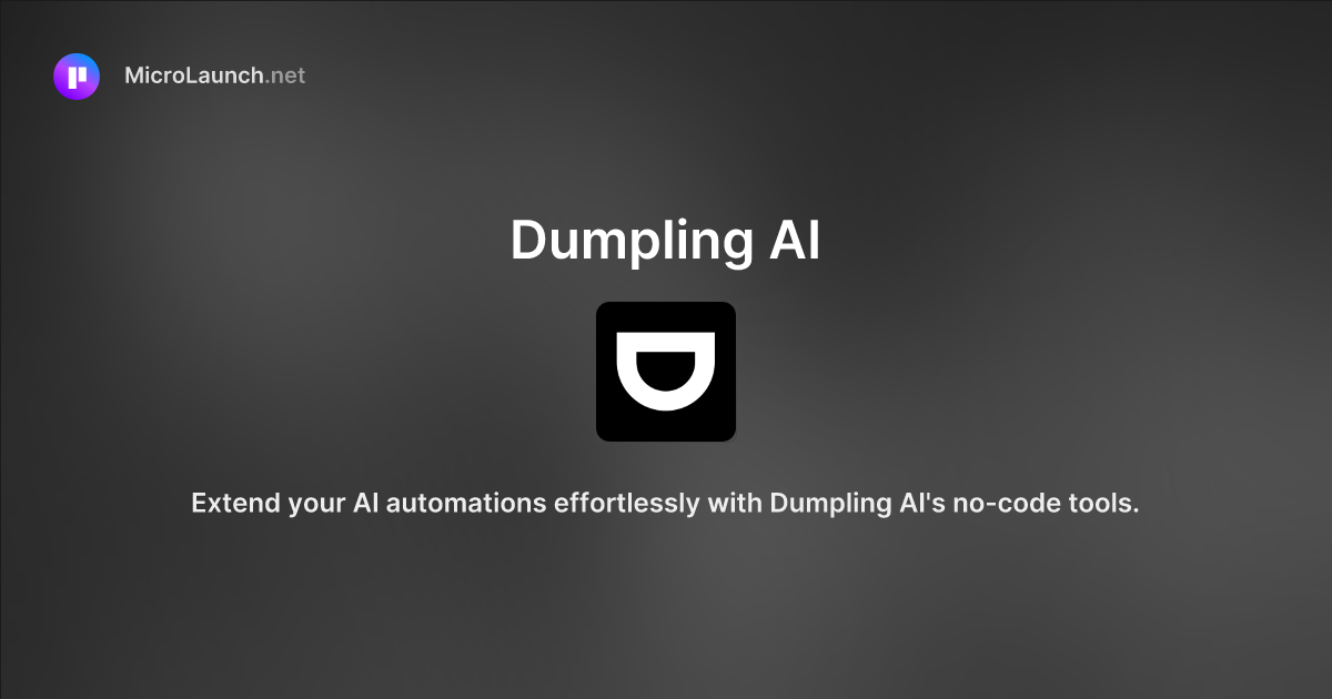 Dumpling AI is now on Microlaunch