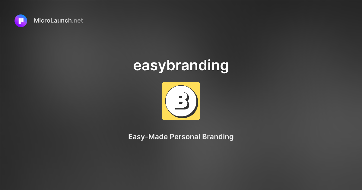 Easybranding is now on Microlaunch