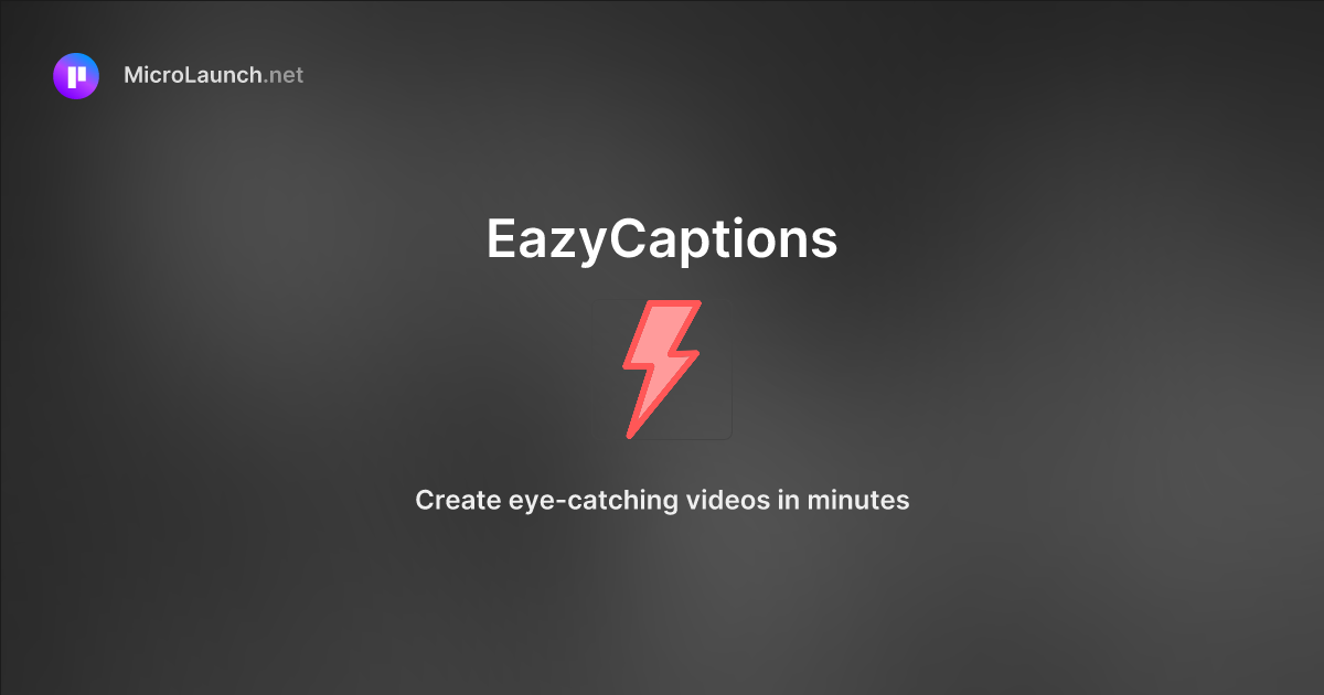 EazyCaptions is now on Microlaunch