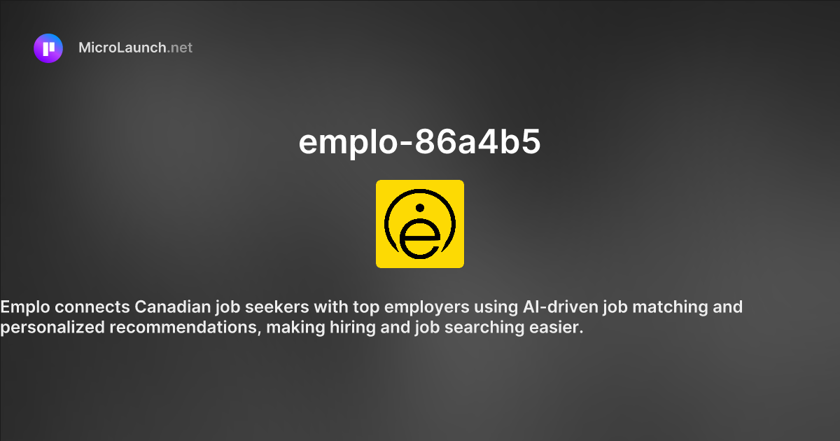 Emplo-86a4b5 is now on Microlaunch