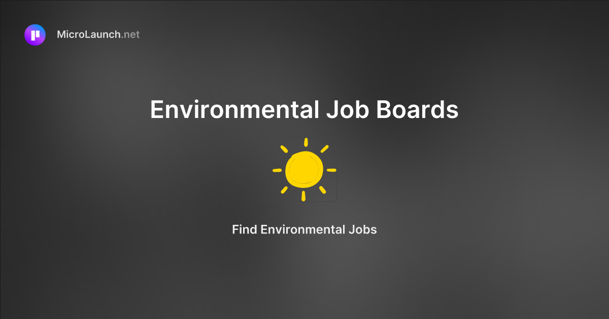 Environmental Job Boards is now on Microlaunch