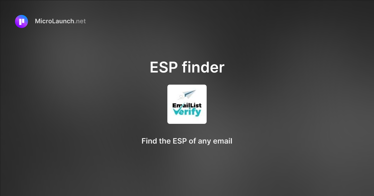 ESP finder is now on Microlaunch