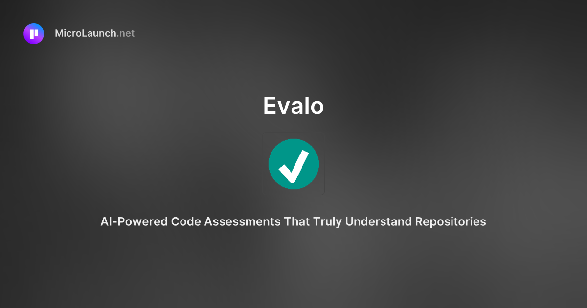 Evalo is now on Microlaunch