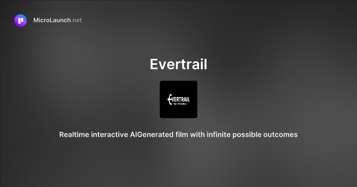 Evertrail is now on Microlaunch
