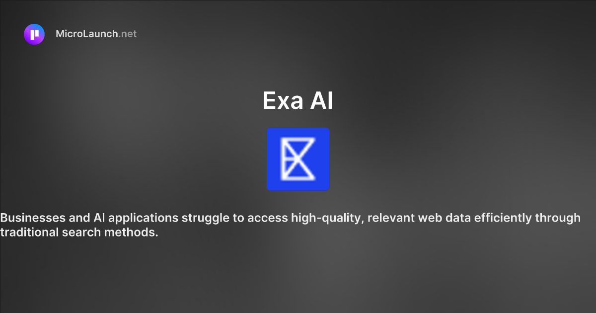 Exa AI is now on Microlaunch