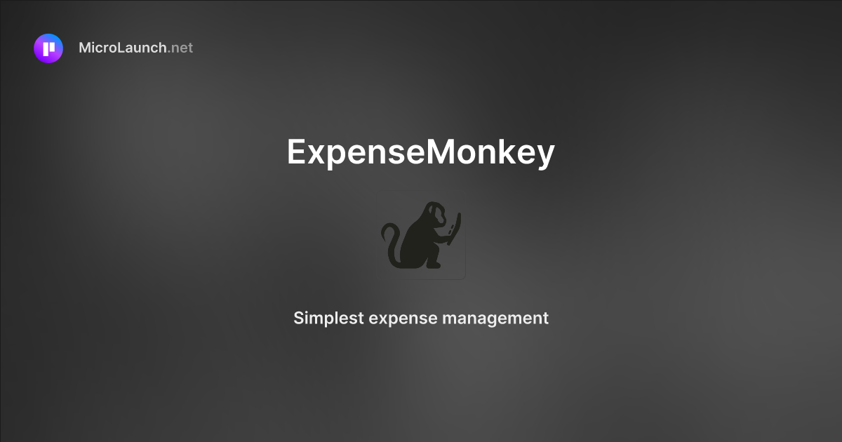 ExpenseMonkey is now on Microlaunch