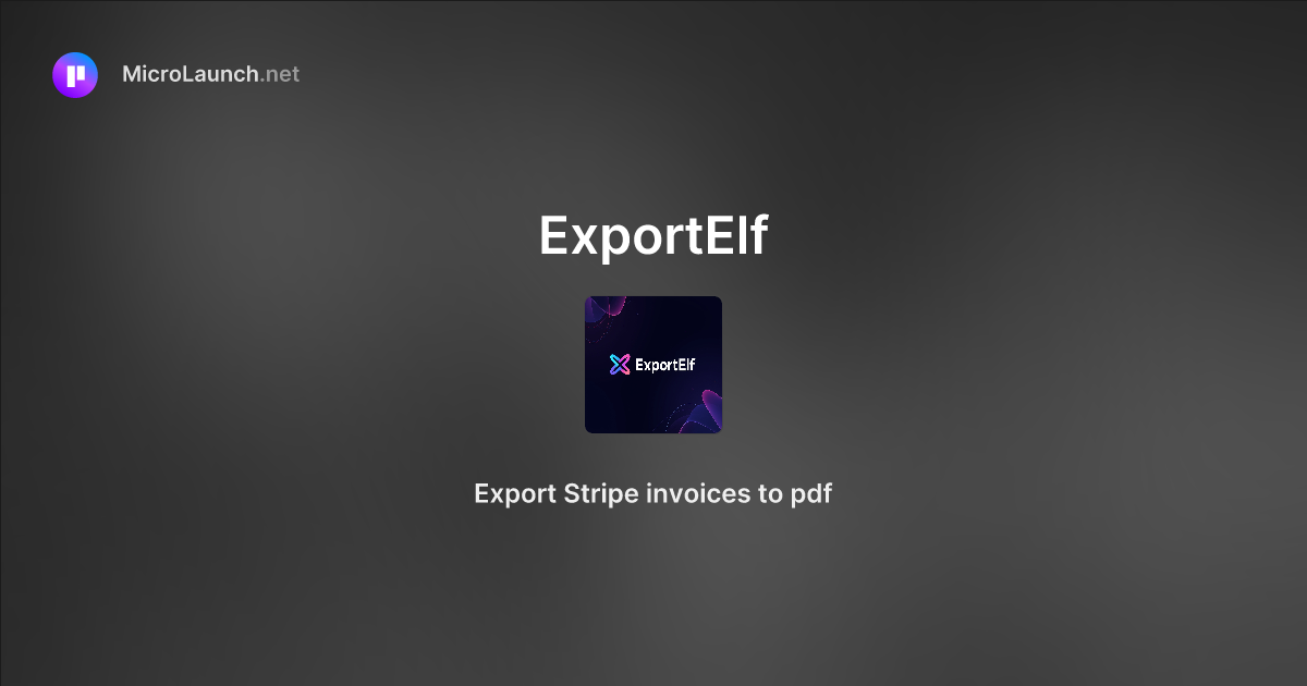 ExportElf is now on Microlaunch