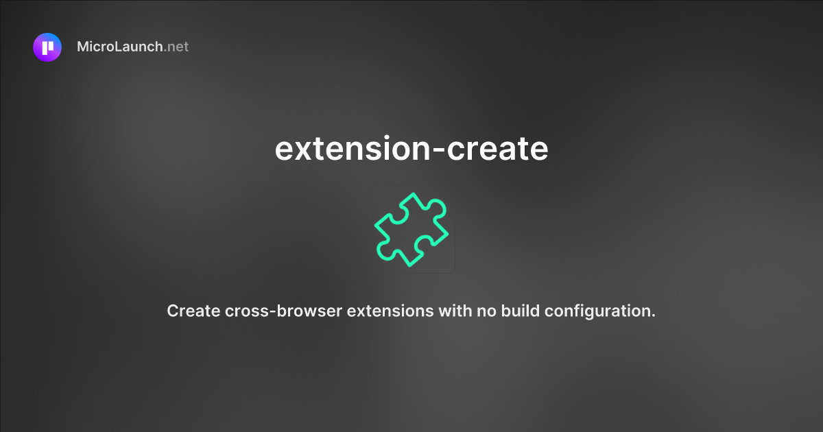 Extension-create is now on Microlaunch
