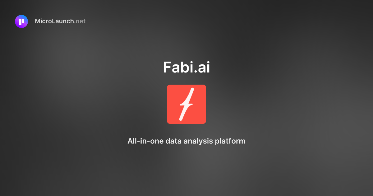 Fabi.ai is now on Microlaunch