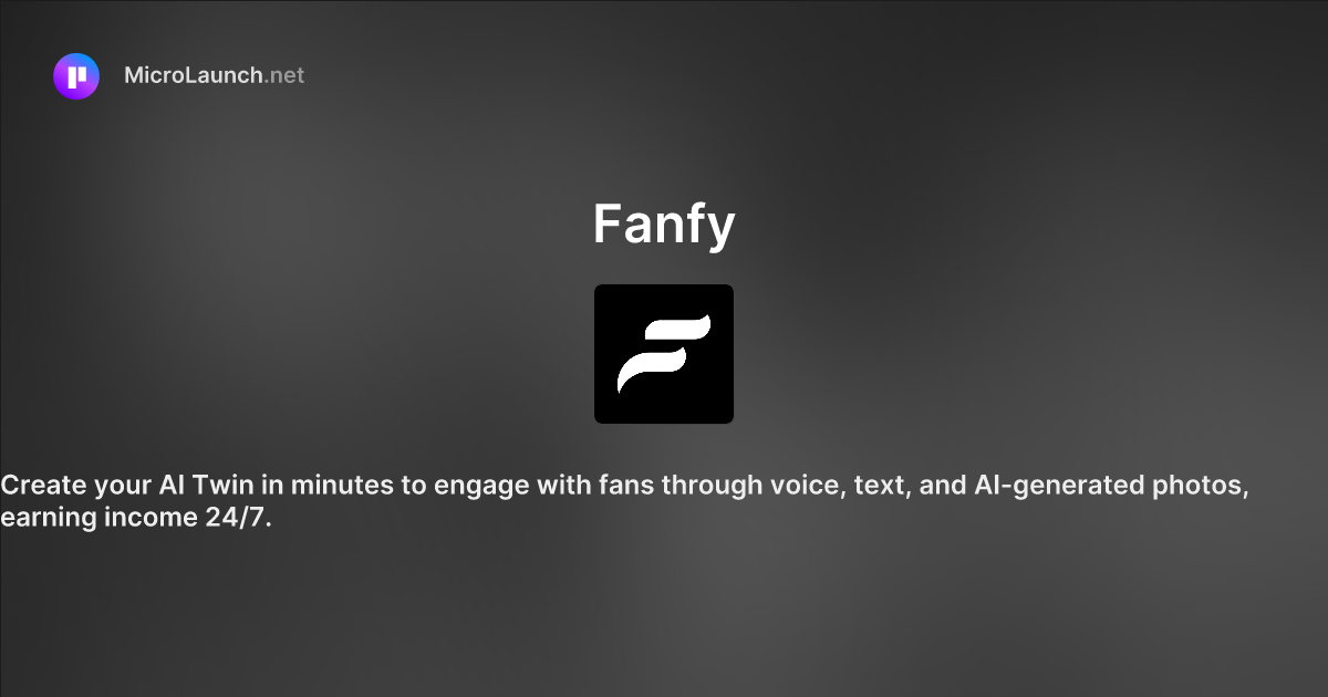 Fanfy is now on Microlaunch