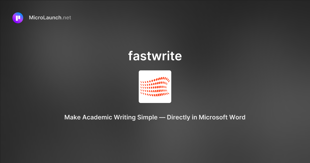 Fastwrite is now on Microlaunch