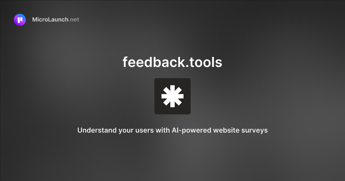 Feedback.tools is now on Microlaunch