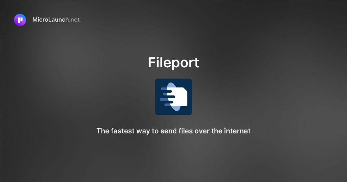 Fileport is now on Microlaunch