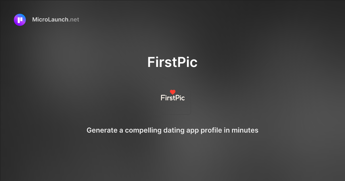 FirstPic is now on Microlaunch