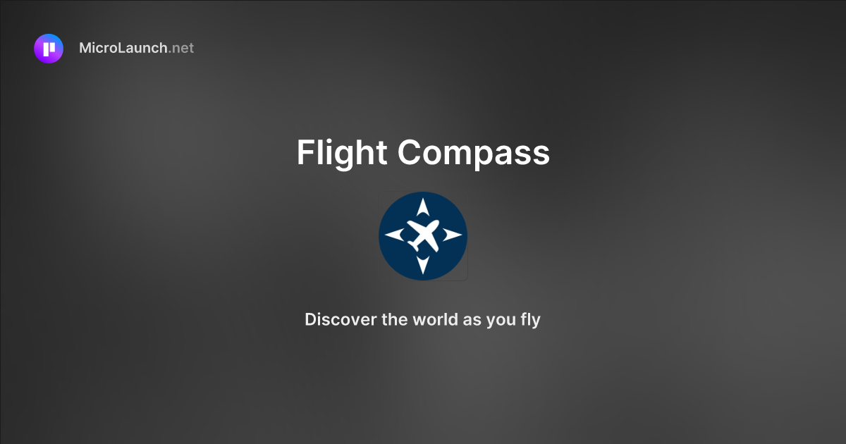 Flight Compass is now on Microlaunch