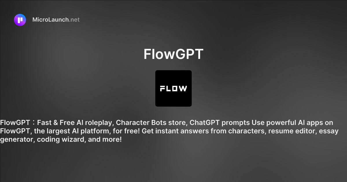 FlowGPT is now on Microlaunch