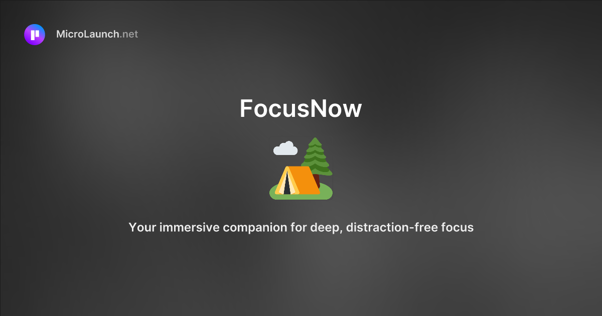 FocusNow is now on Microlaunch