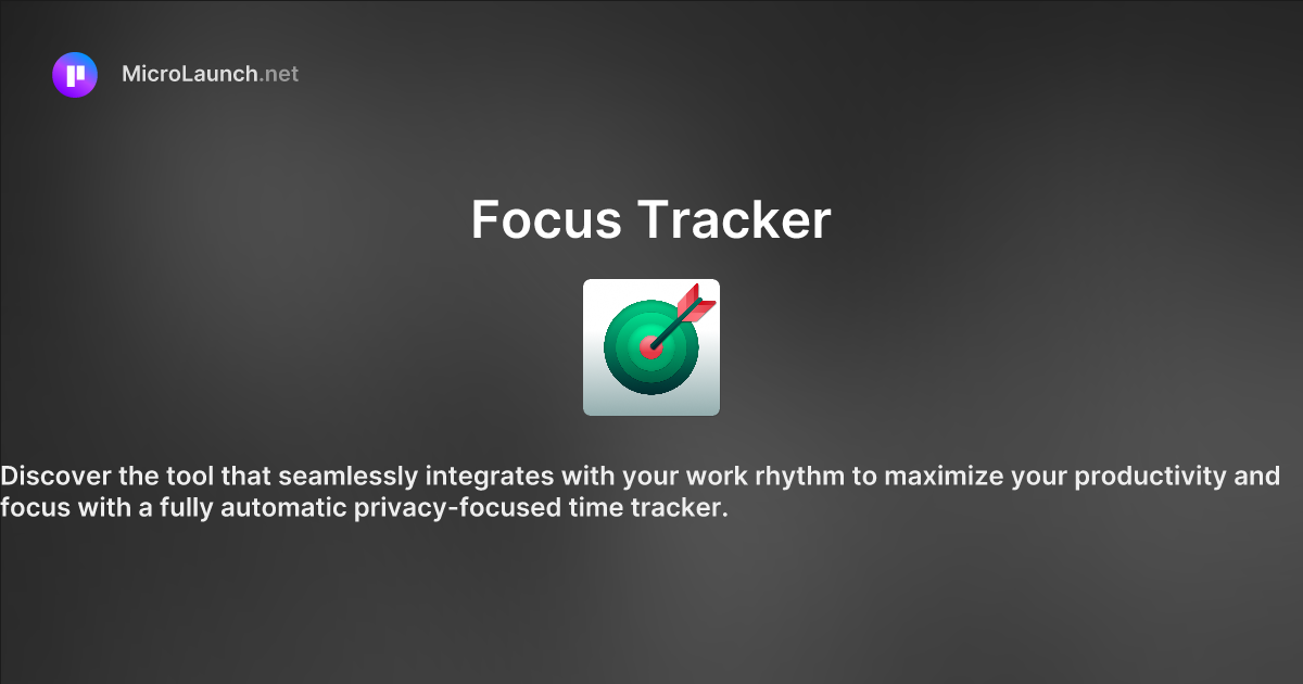 Focus Tracker is now on Microlaunch