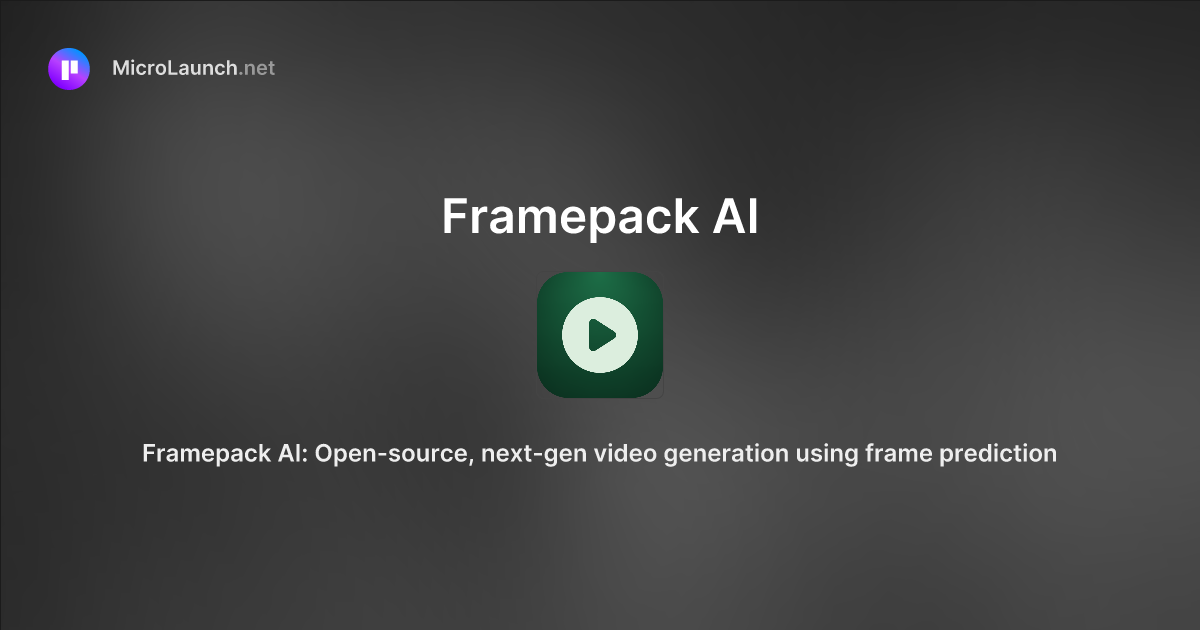Framepack AI is now on Microlaunch