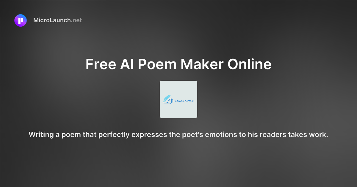 Free AI Poem Maker Online is now on Microlaunch