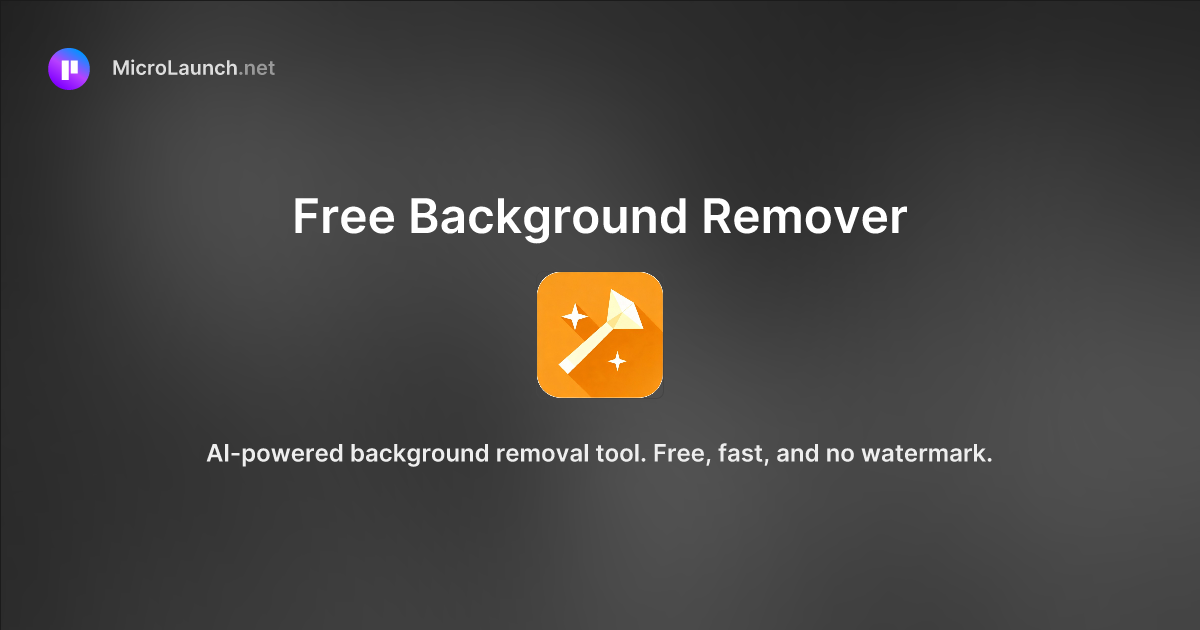 Free Background Remover is now on Microlaunch