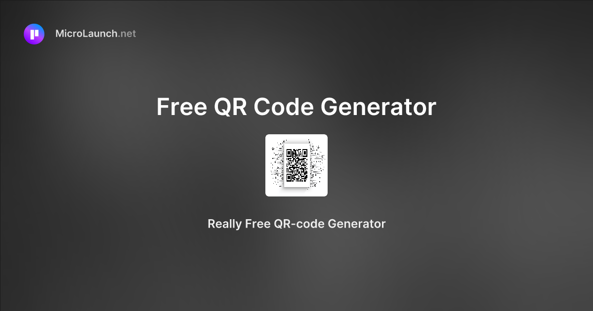 Free QR Code Generator is now on Microlaunch
