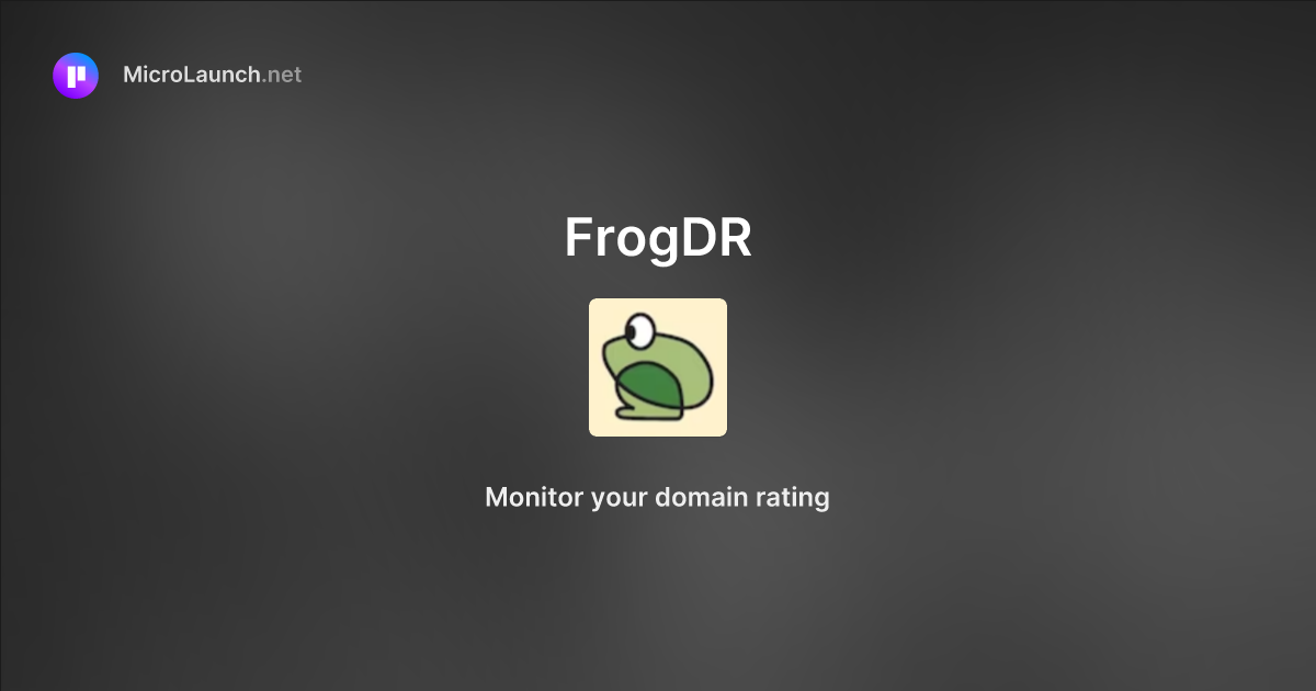 FrogDR is now on Microlaunch